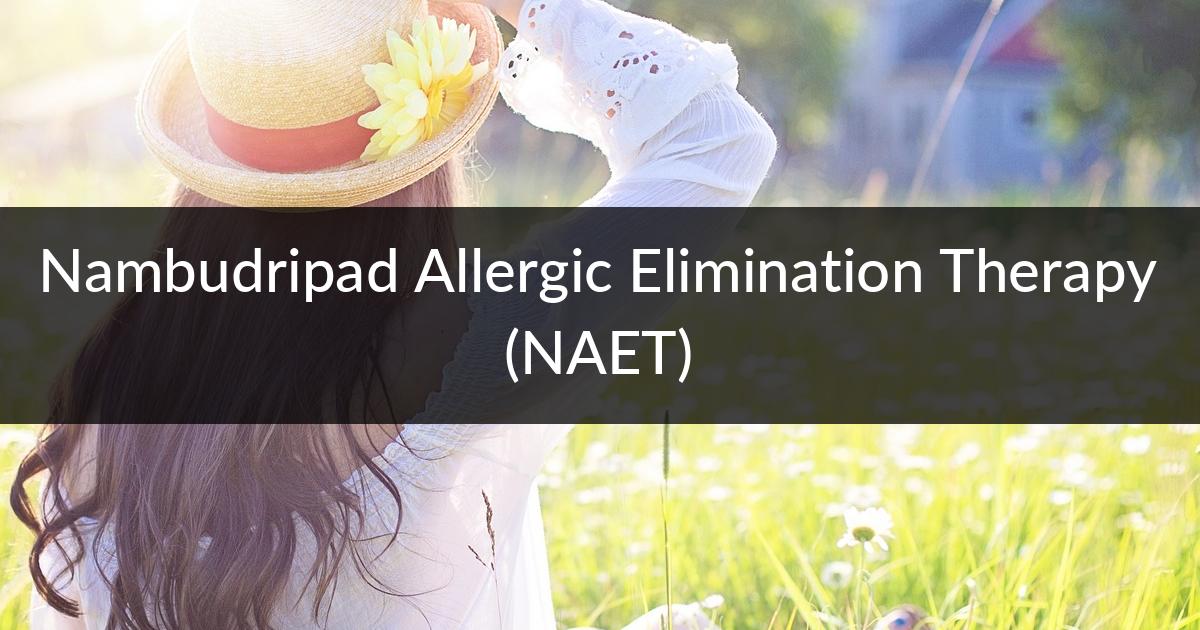 Nambudripad Allergic Elimination Therapy (NAET) - Digital Naturopath